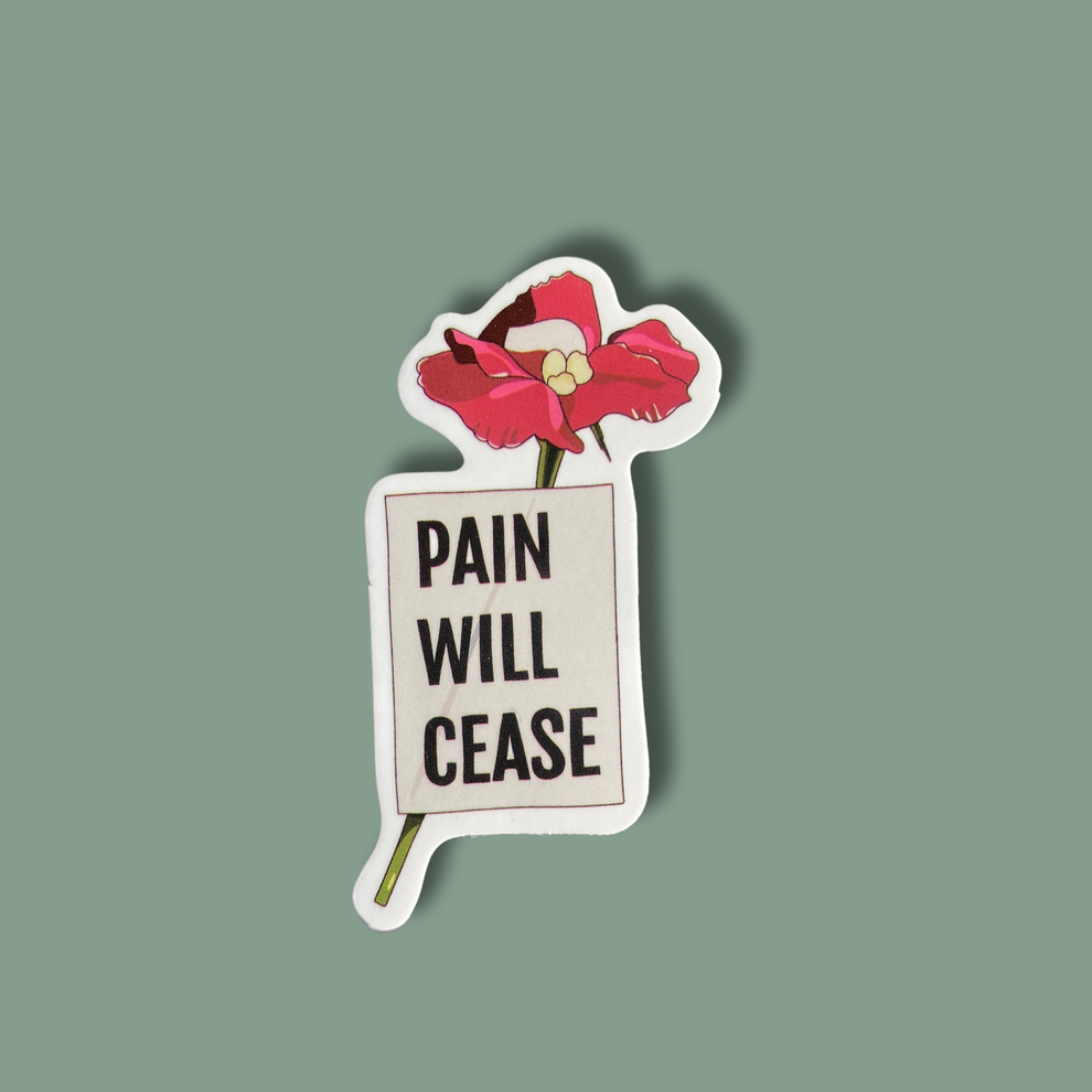 Pain Will Cease Sticker – Sticker Saga